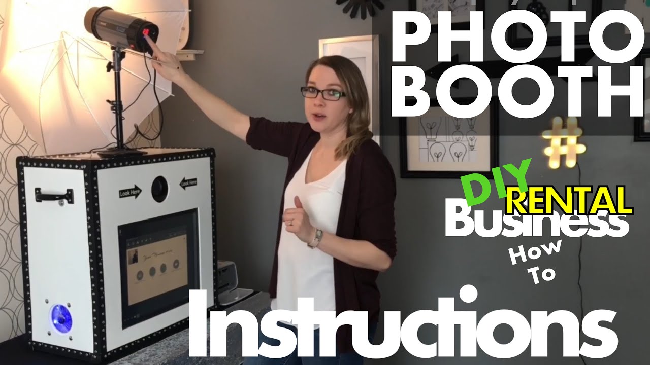 Photo Booth Instructions - DIY Rental Photo Booth Business Video Series ...