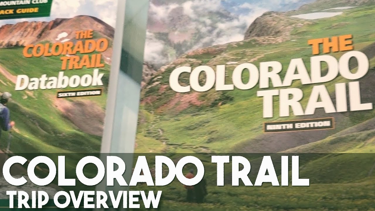 Backpacking the Colorado Trail: Trip Overview - YouTube