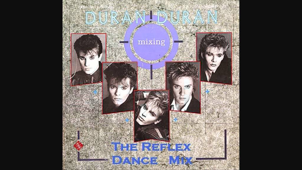 Duran Duran - Mixing - The Reflex (Dance Mix) - YouTube