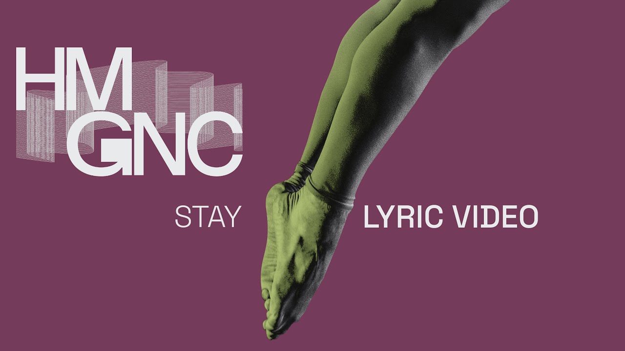 HMGNC - STAY | Official Video Lyric - YouTube