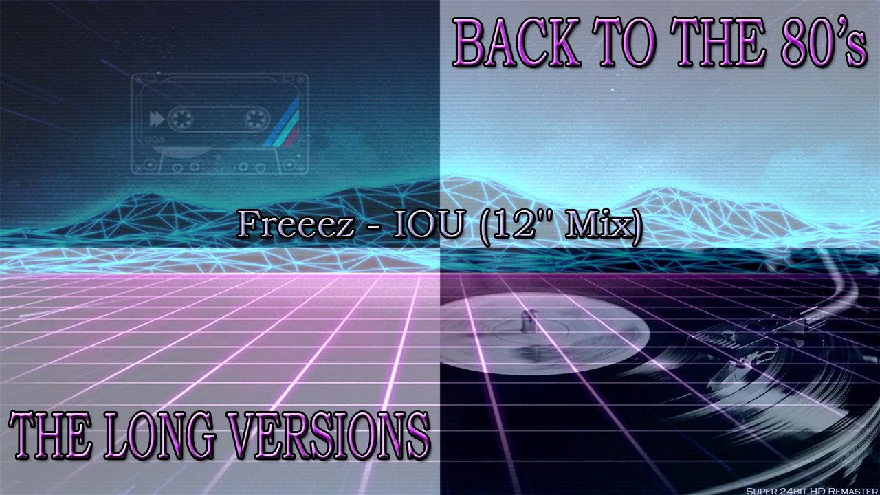 Freeez - IOU (12'' Mix), [Super 24bit HD Remaster], HQ - YouTube