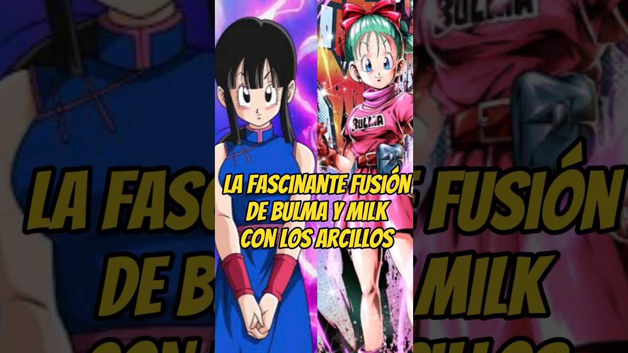 La fascinante fusión de bulma y milk , con los arcillos #dragonball # ...