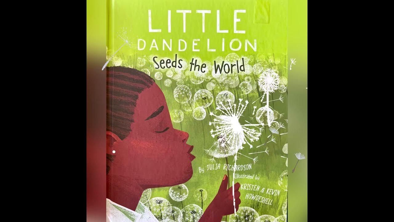 Little Dandelion Seeds the World, ready by Mrs. Grahn - YouTube