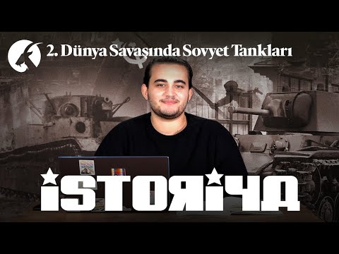 2. Dünya Savaşı'nda Sovyet Tankları / İstoriya
