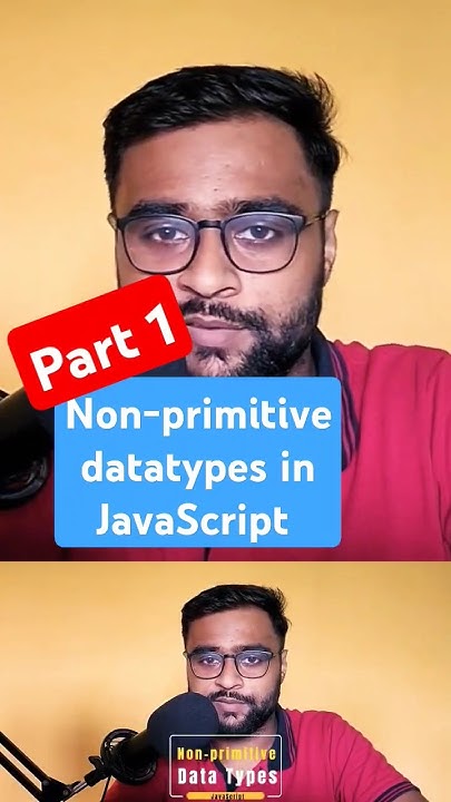 Part 8.1 Non-Primitive data types in javascript #javascript #coding #shorts # ...