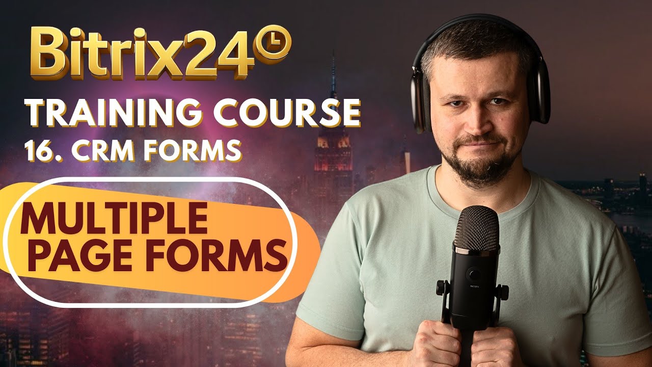 Bitrix24 Training Course 16. CRM Forms: Multiple page form - YouTube