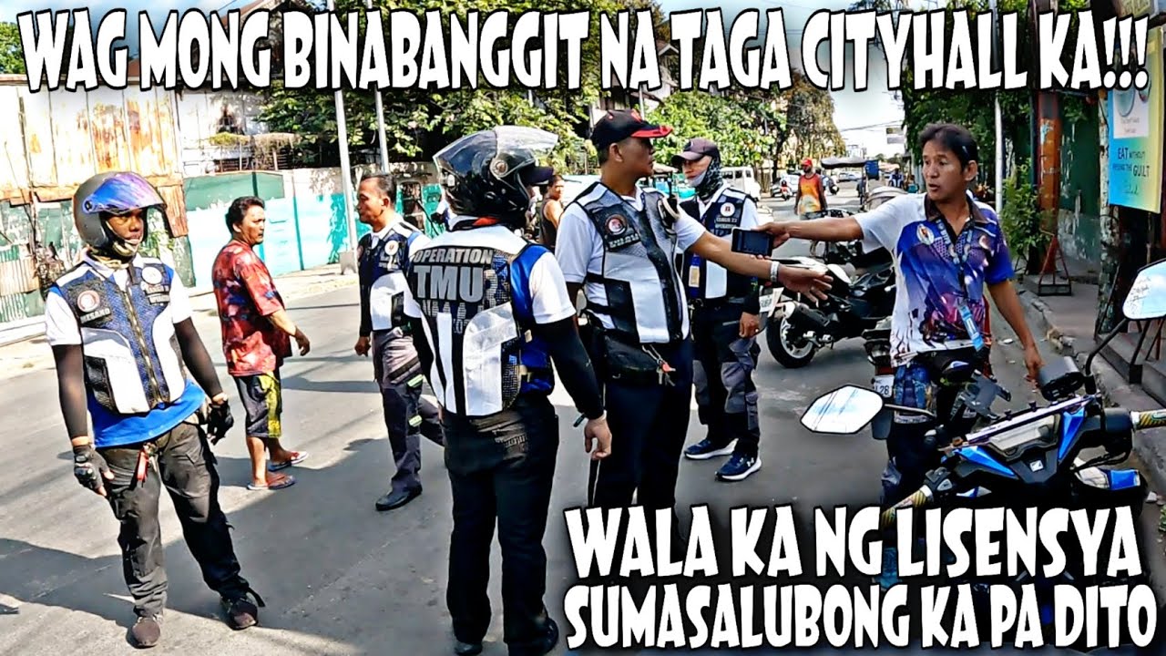 WAG MONG BINABANGGIT NA TAGA CITYHALL KA! WALA KA NG LISENSYA ...