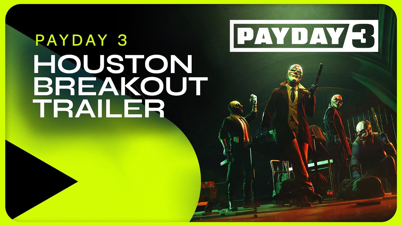 PAYDAY 3 | Houston Breakout Teaser - YouTube