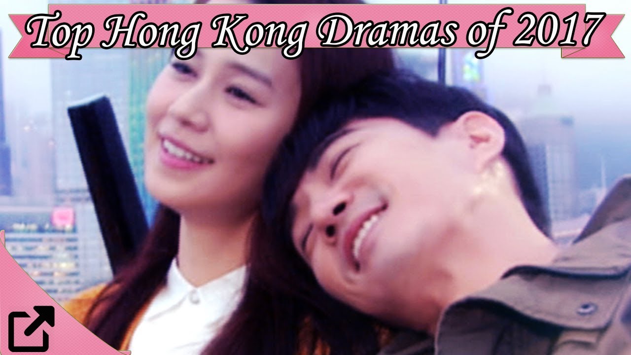 Top Hong Kong Dramas of 2017 - YouTube