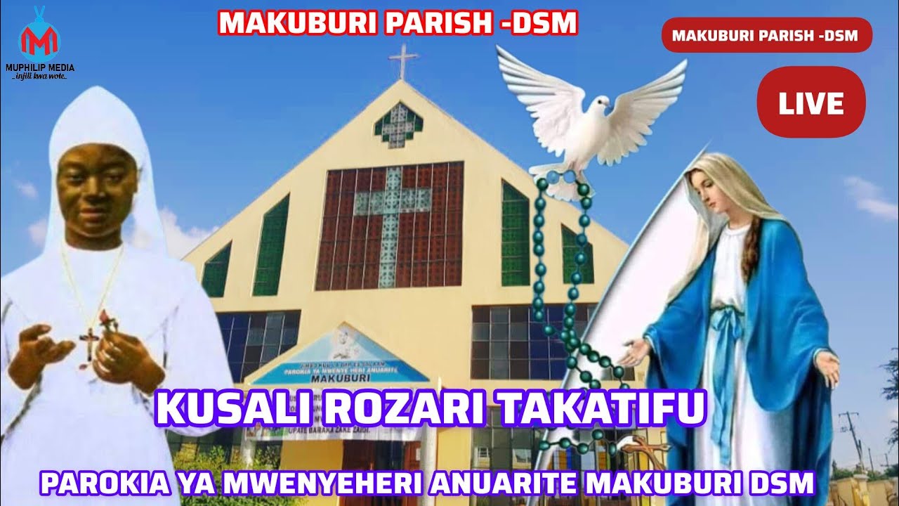 #LIVE:SALA YA ROZARI TAKATIFU KUTOKA PAROKIA YA MWENYEHERI ANUARITE ...