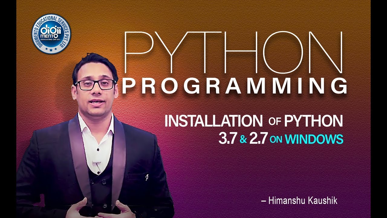 Python Programming 03 How to Install Python 3.7 and 2.7 on Windows ...