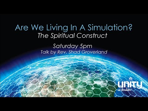 "Are We Living in a Simulation? - Part 3: The Spiritual Construct" by ...