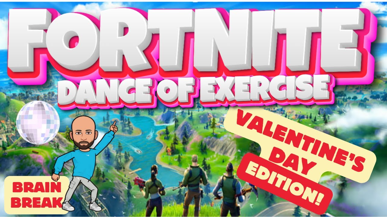 Fortnite Dance or Exercise🏋🏽‍♀️ Valentine's Day Edition ️🧠Brain Break 💪 ...