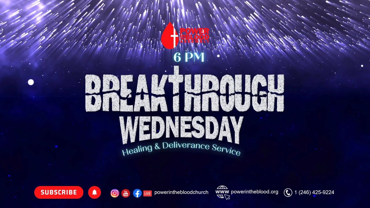 Breakthrough Wednesday - Healing and Deliverance Service - YouTube