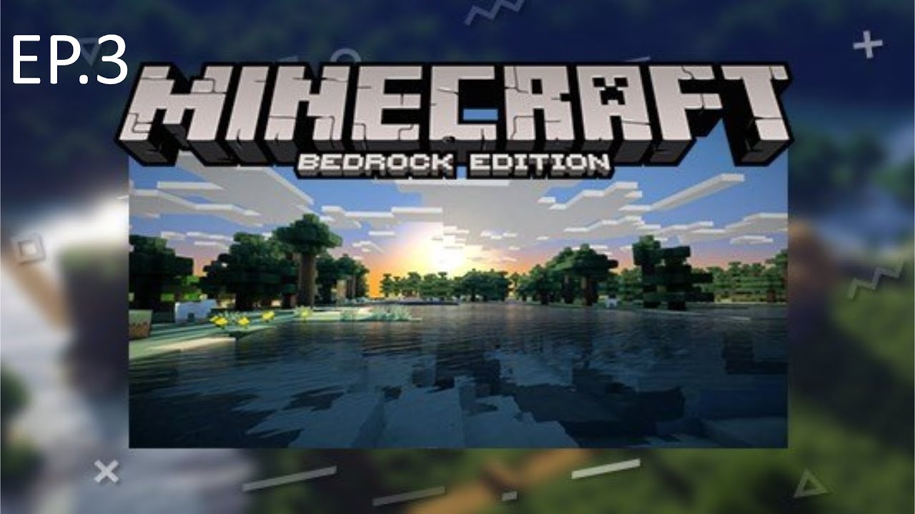 Minecraft Bedrock EP 3 - YouTube