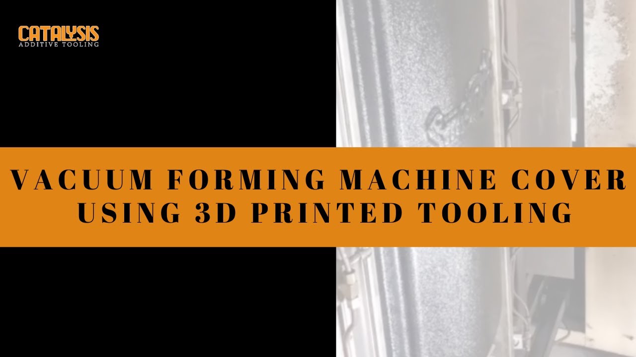 Vacuum Forming Machine Cover Using 3D Printed Tooling - YouTube