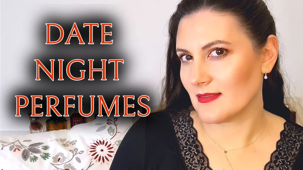 BEST DATE NIGHT PERFUMES | Valentine's Day Fragrances | Sexy Fragrances ...