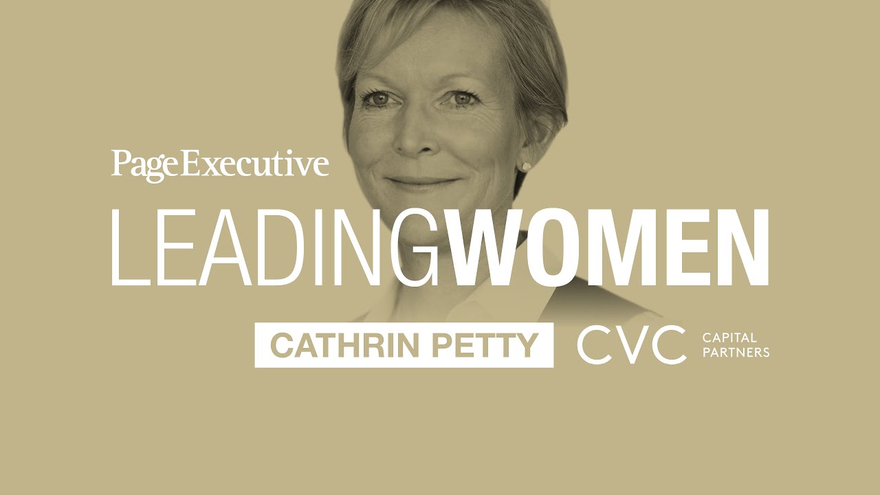 Leading Women with Page Executive | Cathrin Petty, Partner at CVC ...