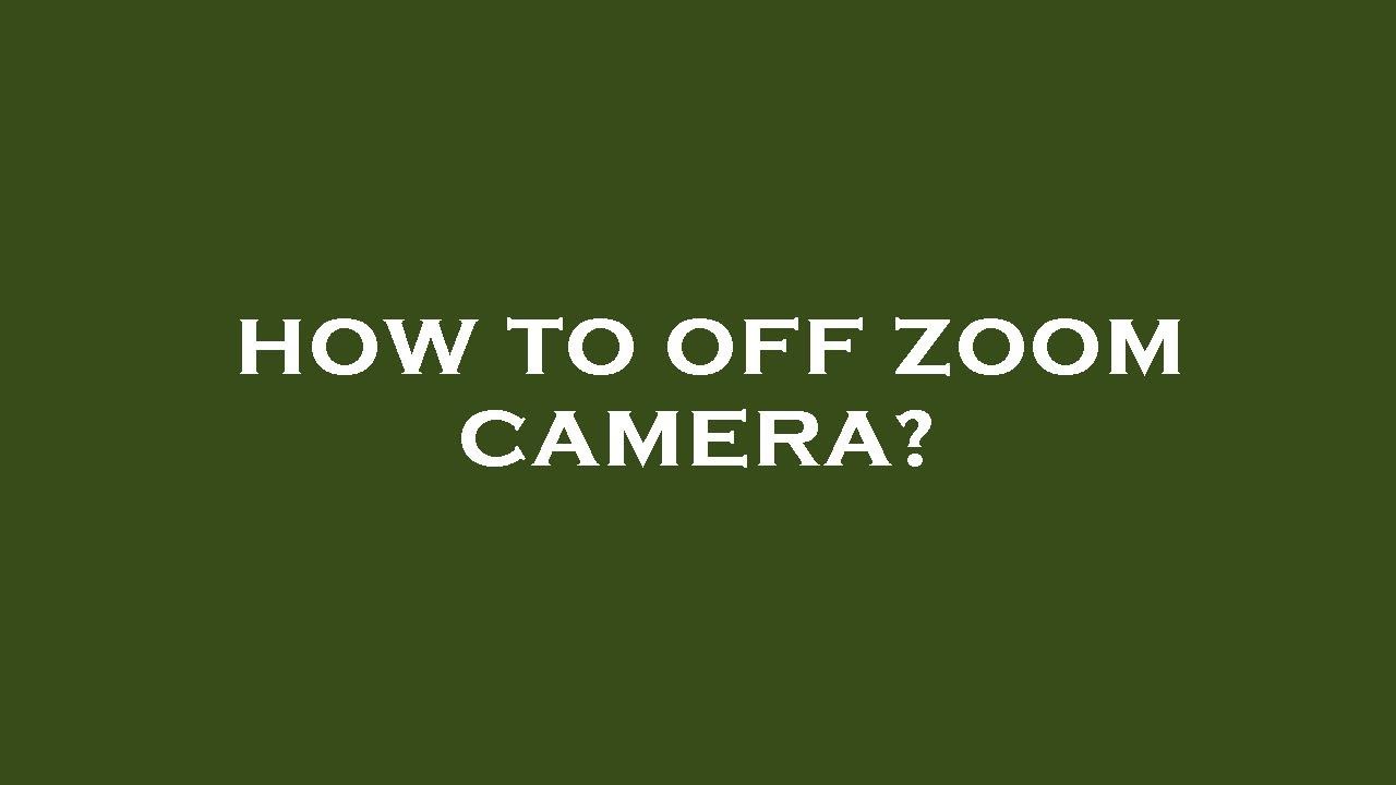 How to off zoom camera? - YouTube