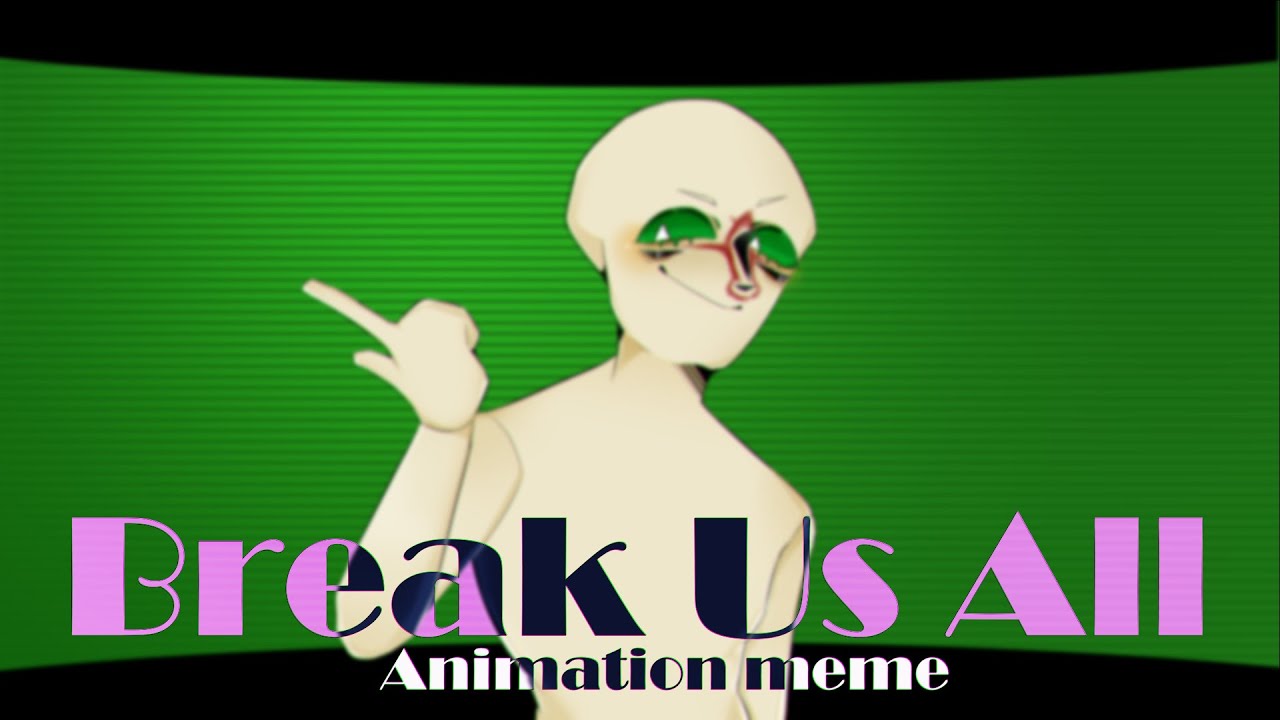 [SCP]Break Us All animation meme/SCP:Containment Breach - YouTube