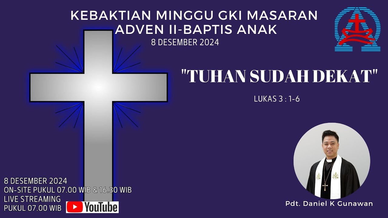 KEBAKTIAN MINGGU 8 DESEMBER 2024 // "TUHAN SUDAH DEKAT"//ADVEN II ...