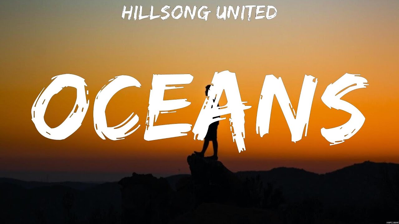 Oceans - Hillsong UNITED (Lyrics) | WORSHIP MUSIC - YouTube