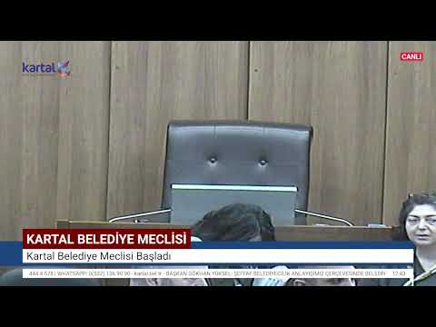 Kartal Belediye Meclisi Canlı Yayını - 6 Nisan 2026