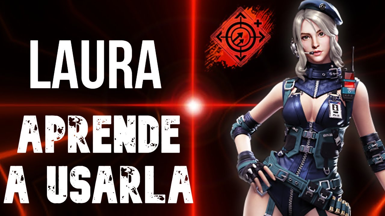 ¿Cómo Usar A Laura? Habilidad Y Combinaciones | Free Fire - YouTube