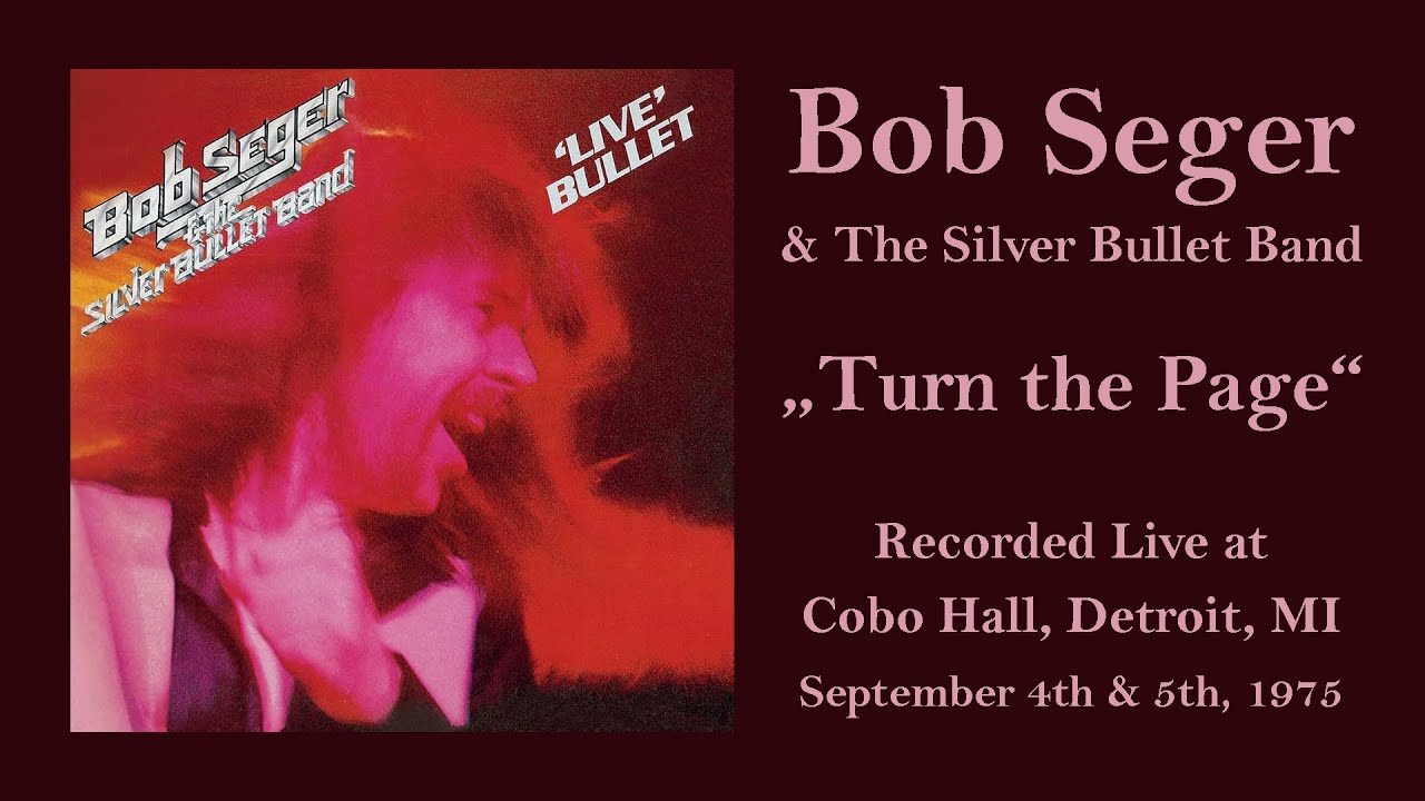 Bob Seger & The Sliver Bullet Band - Turn the Page (Cobo Hall, Detroit ...