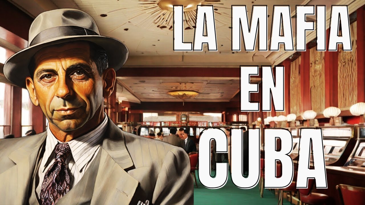 La mafia en Cuba: Mitos, leyendas y realidades. - YouTube