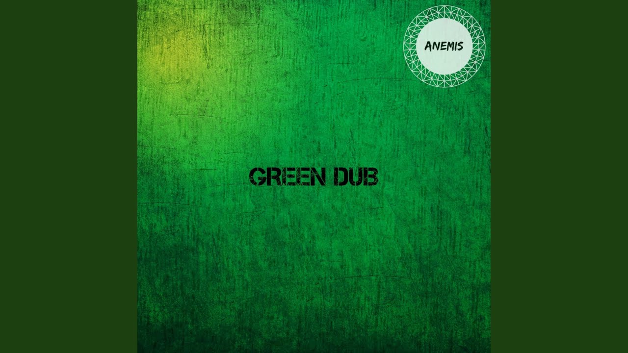 Green Dub - YouTube