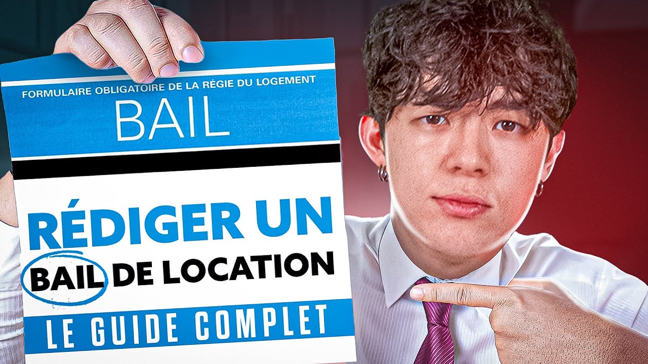 Comment Rédiger un Bail de Location ? Le Guide Complet pour les ...