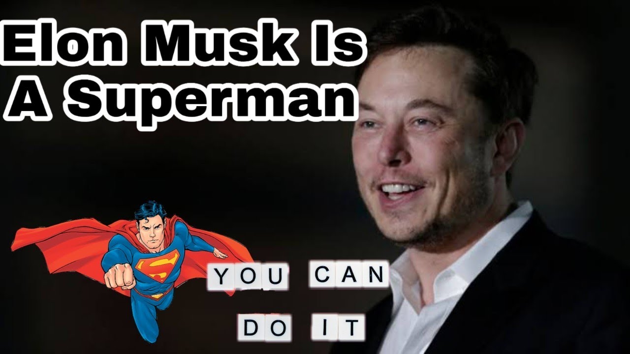 I Am A Superman - Elon Musk! Best Motivational Video - YouTube