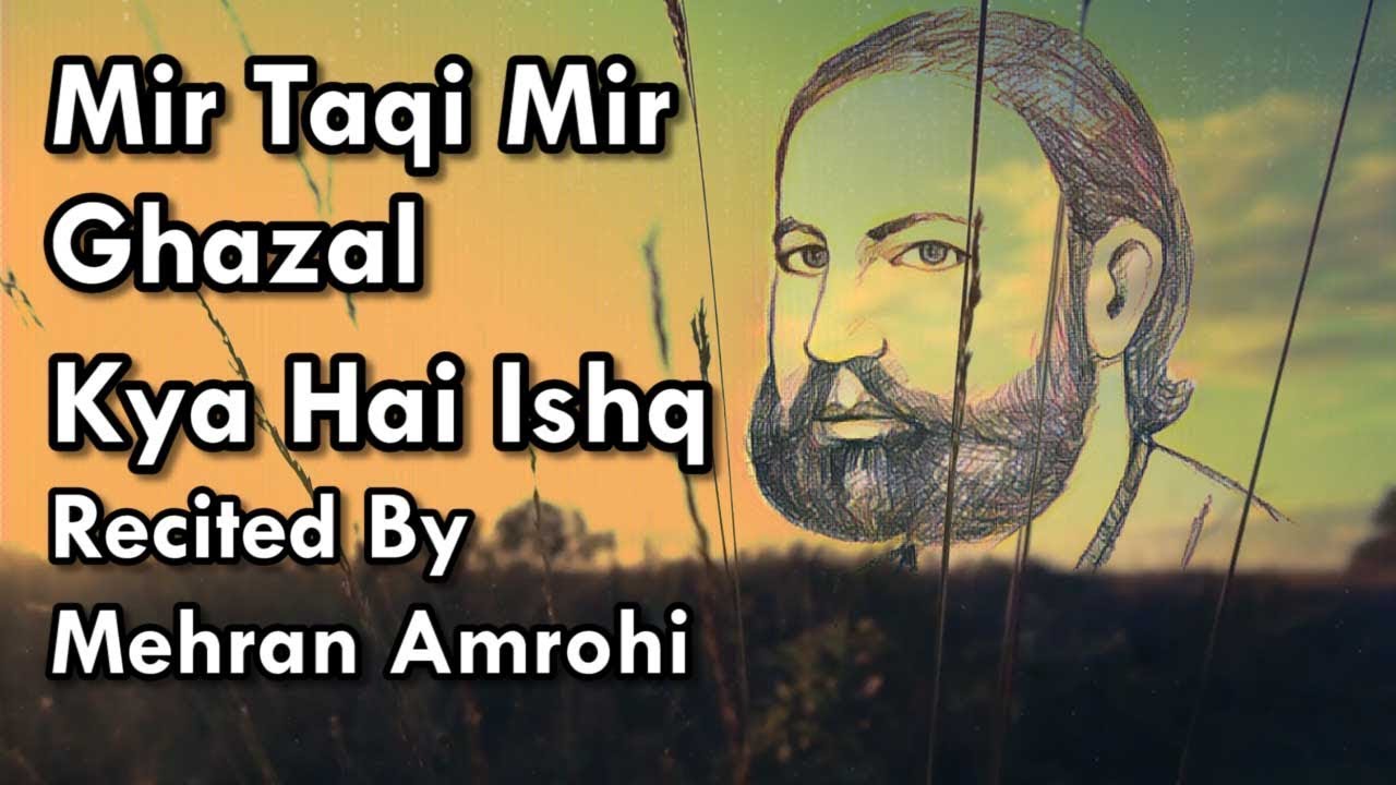 Mir Taqi Mir Ghazal - Kya Hai Ishq [Deewan-E-Mir Taqi Mir] S01.EP02 ...