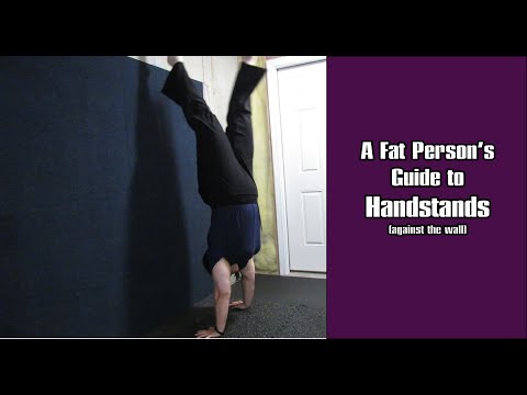 A fat person's guide to handstands (against the wall)