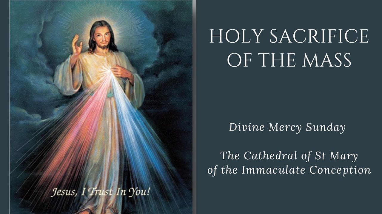 Holy Sacrifice of the Mass for Divine Mercy Sunday - YouTube
