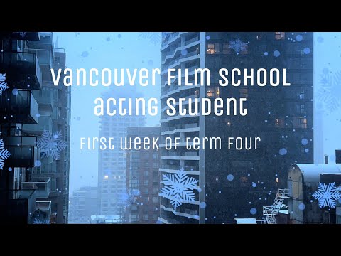 Vancouver Film School Acting Student: First Week of Term 4 ️ - YouTube