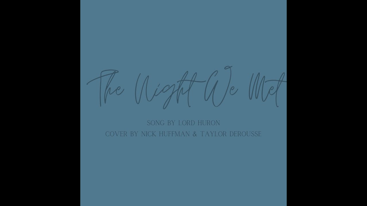 The Night We Met Cover - A Quarantine Duet - YouTube