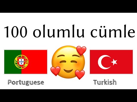 100 olumlu cümle +  iltifat - Portekizce + Türkçe - (ana dil konuşuru)
