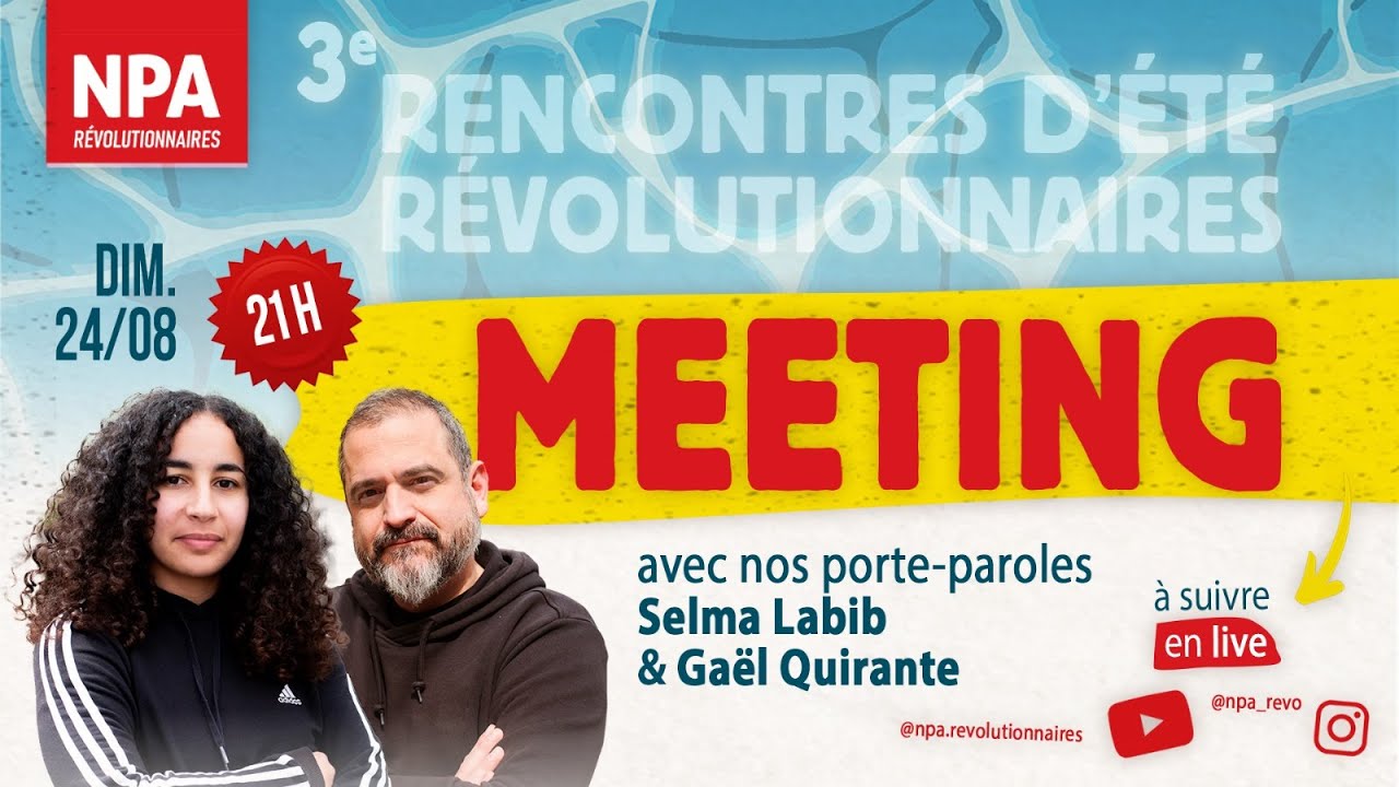 MEETING DES 3E RENCONTRES D'ÉTÉ RÉVOLUTIONNAIRES - Avec Gaël Quirante ...