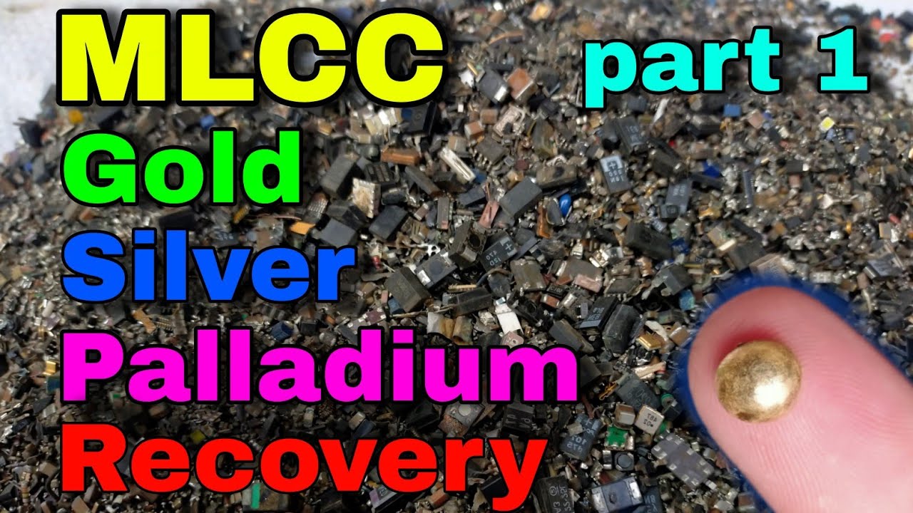 MLCC Gold Silver and Palladium Recovery/ Gold Recovery from Computer and Mobile Scrap #business ...