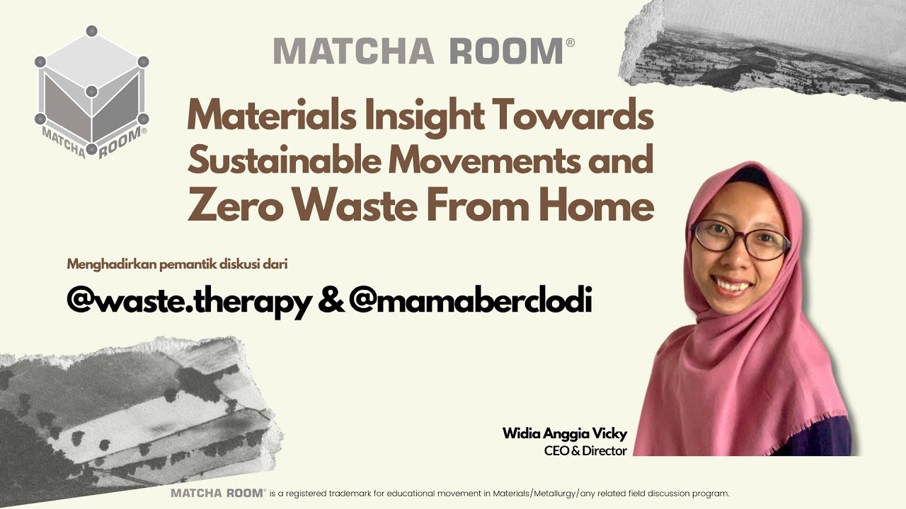 [MATCHA ROOM] Materials Insight Towards Sustainable Movements and Zero ...