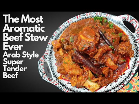 Mouth Watering Beef Stew | Arab Style Aromatic Beef | How To Make Beef ...