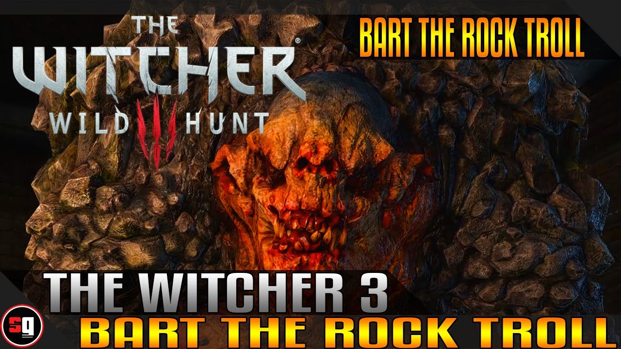 The Witcher 3 Wild Hunt - Bart The Rock Troll - YouTube