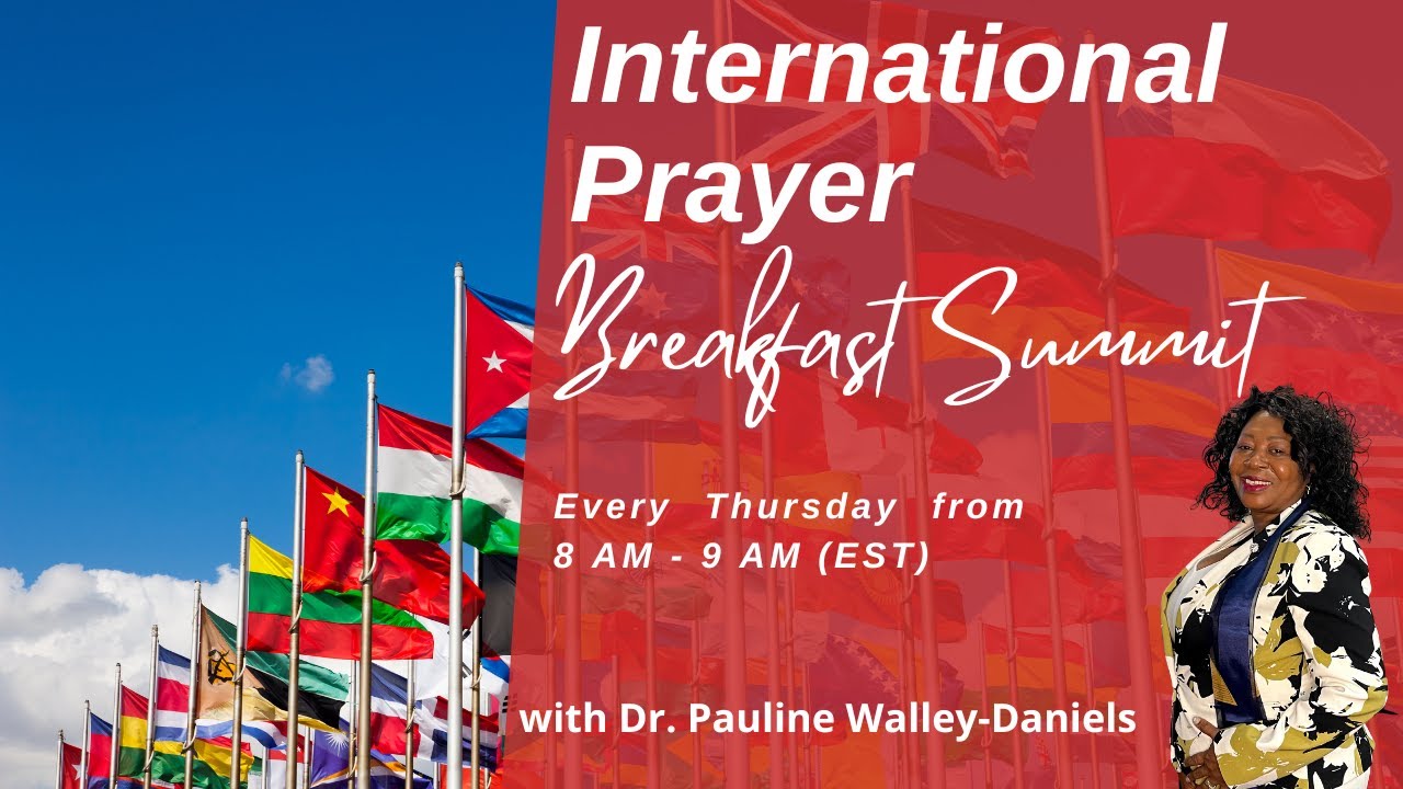 International Prayer Breakfast Summit with Dr. Pauline Walley-Daniels ...
