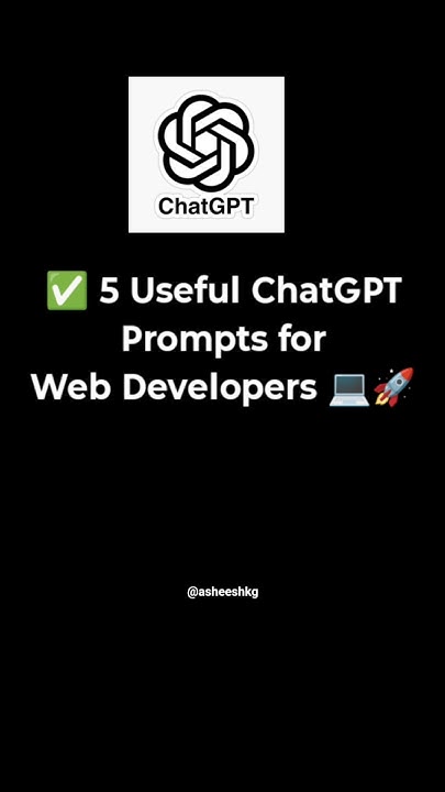 5 Useful ChatGPT Prompts for Web Developers 💻🚀 #chatgpt #chat #prompt # ...