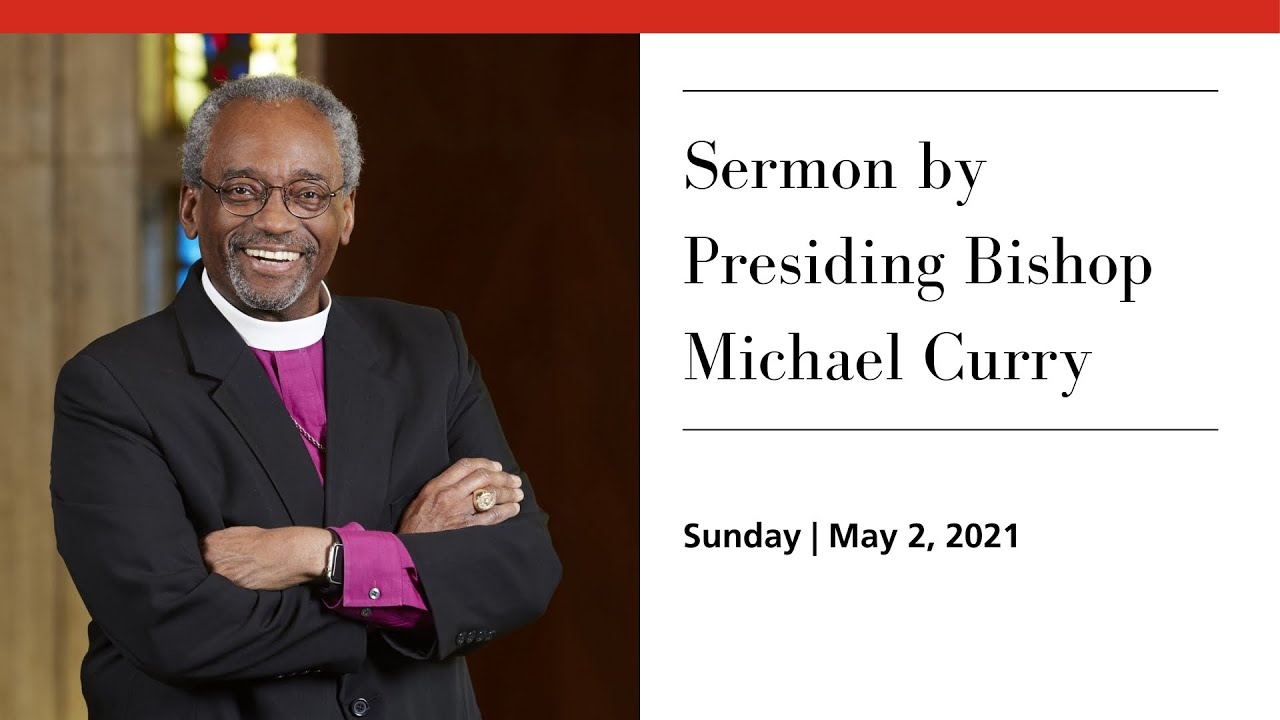 Sermon by Presiding Bishop the Most Rev. Michael B. Curry - YouTube