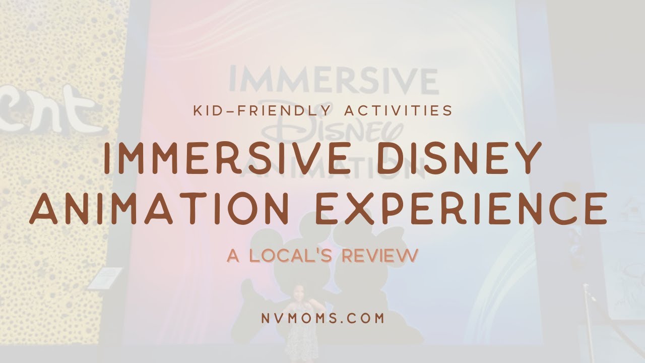 Immersive Disney Animation Review | Nevada Moms - YouTube