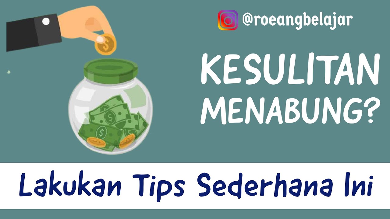 Cara Mudah Agar Anda Bisa Menabung - Tips Menabung- - YouTube