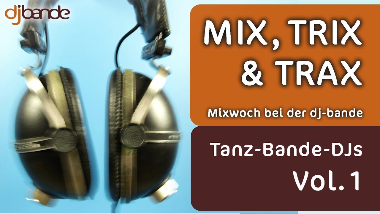 Mix, Trix & Trax bei der dj-bande - YouTube